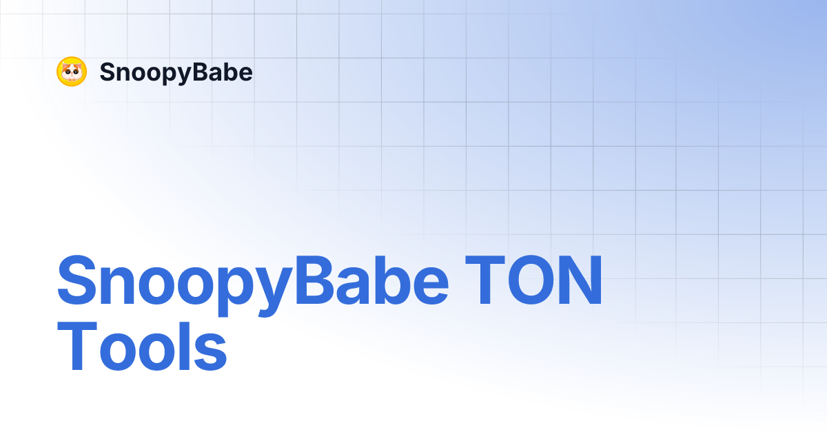 SnoopyBabe TON Tools | SnoopyBabe