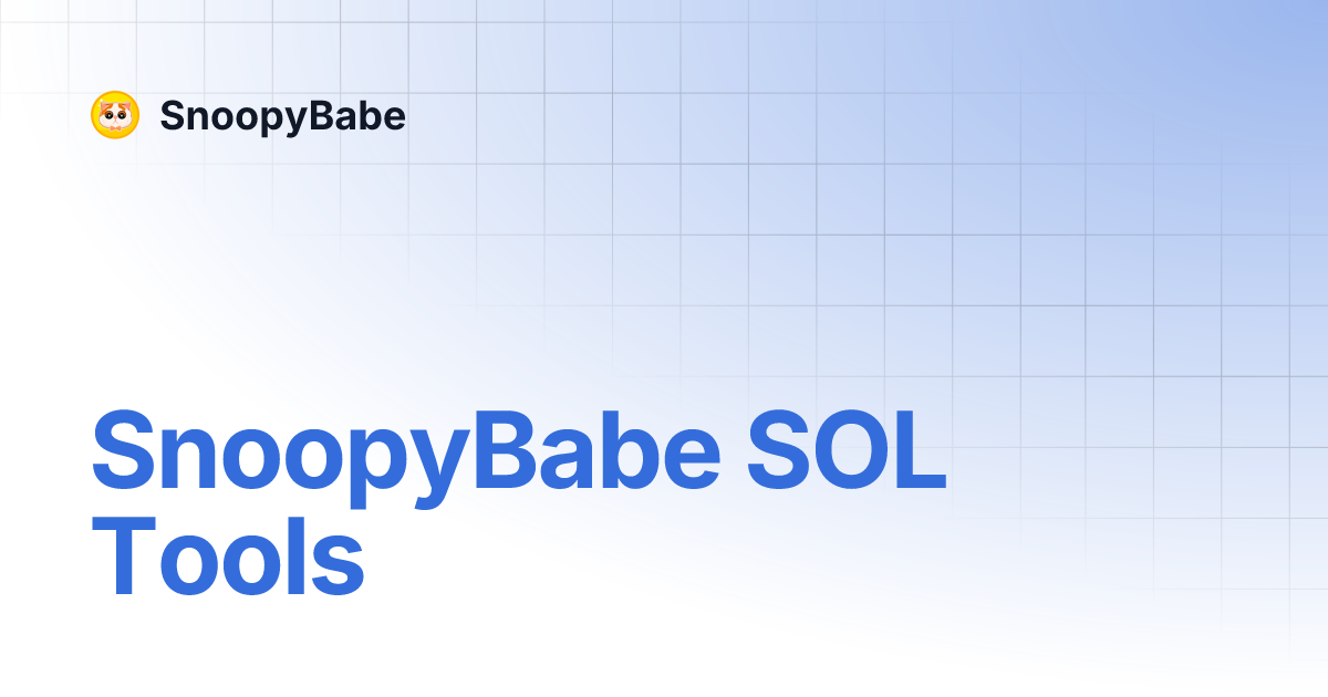 SnoopyBabe SOL Tools | SnoopyBabe